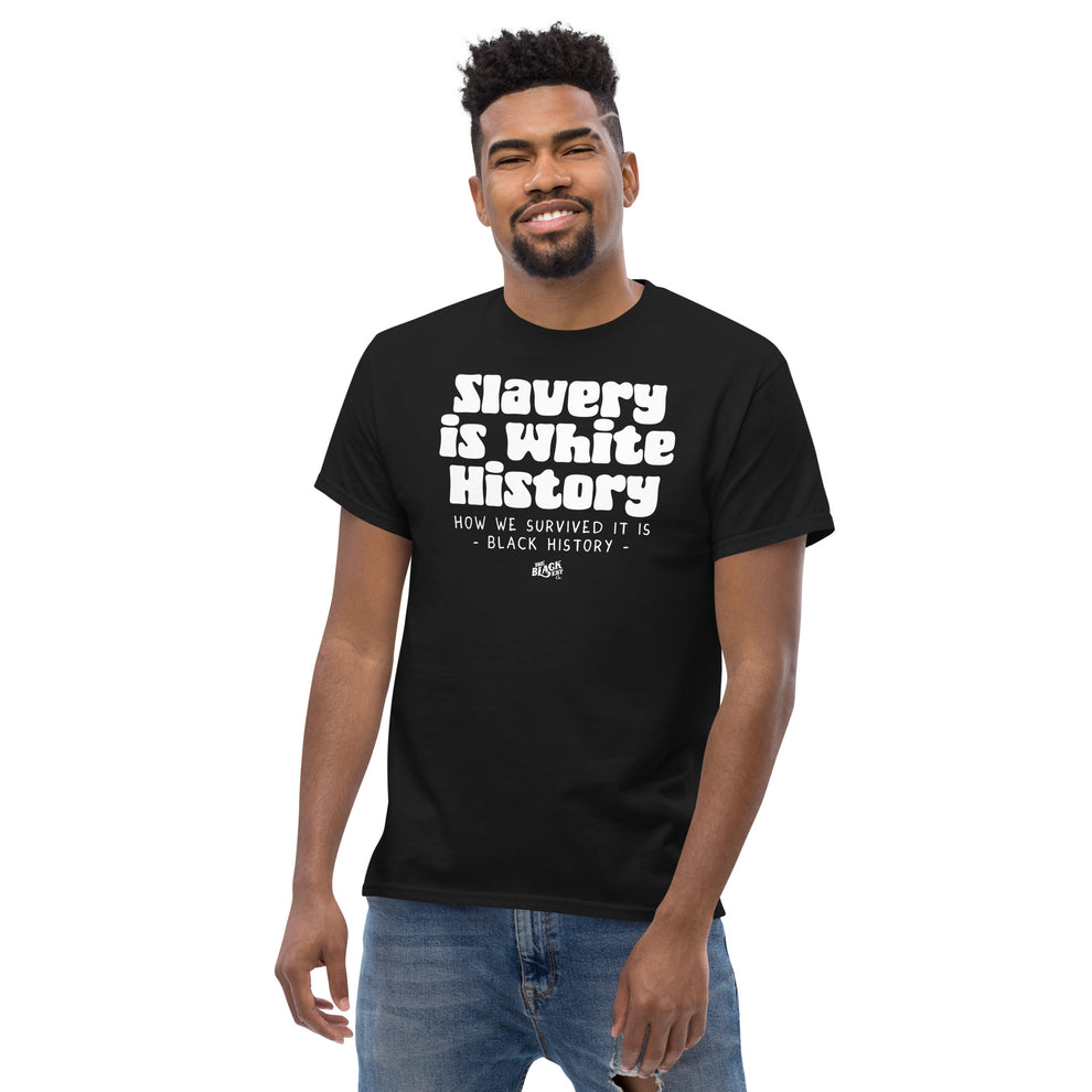 Slavery Is White History Unisex T-Shirt by TheBlackest Co.